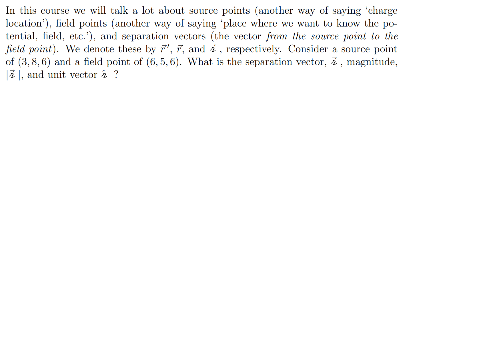 Solved In this course we will talk a lot about source points | Chegg.com
