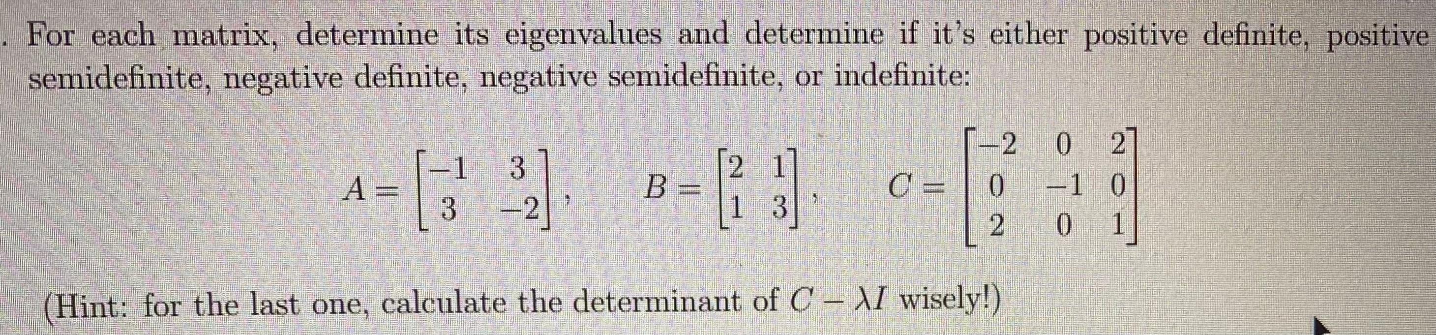 Solved . For each matrix, determine its eigenvalues and | Chegg.com