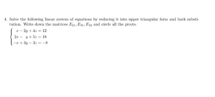 Solved Solve The Following Linear System Of Equations By