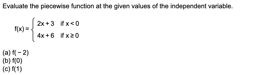 Solved Evaluate the piecewise function at the given values | Chegg.com