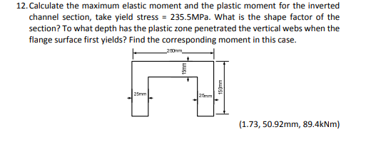 Solved 12. Calculate the maximum elastic moment and the | Chegg.com