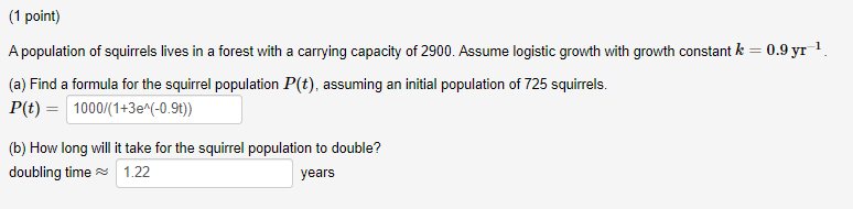 Solved (1 point) A population of squirrels lives in a forest | Chegg.com