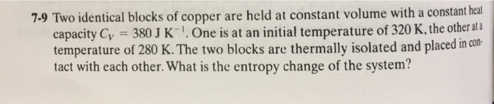 Solved cks of copper are held at constant volume with a | Chegg.com