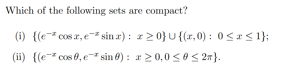 Solved Which of the following sets are compact? (i) | Chegg.com