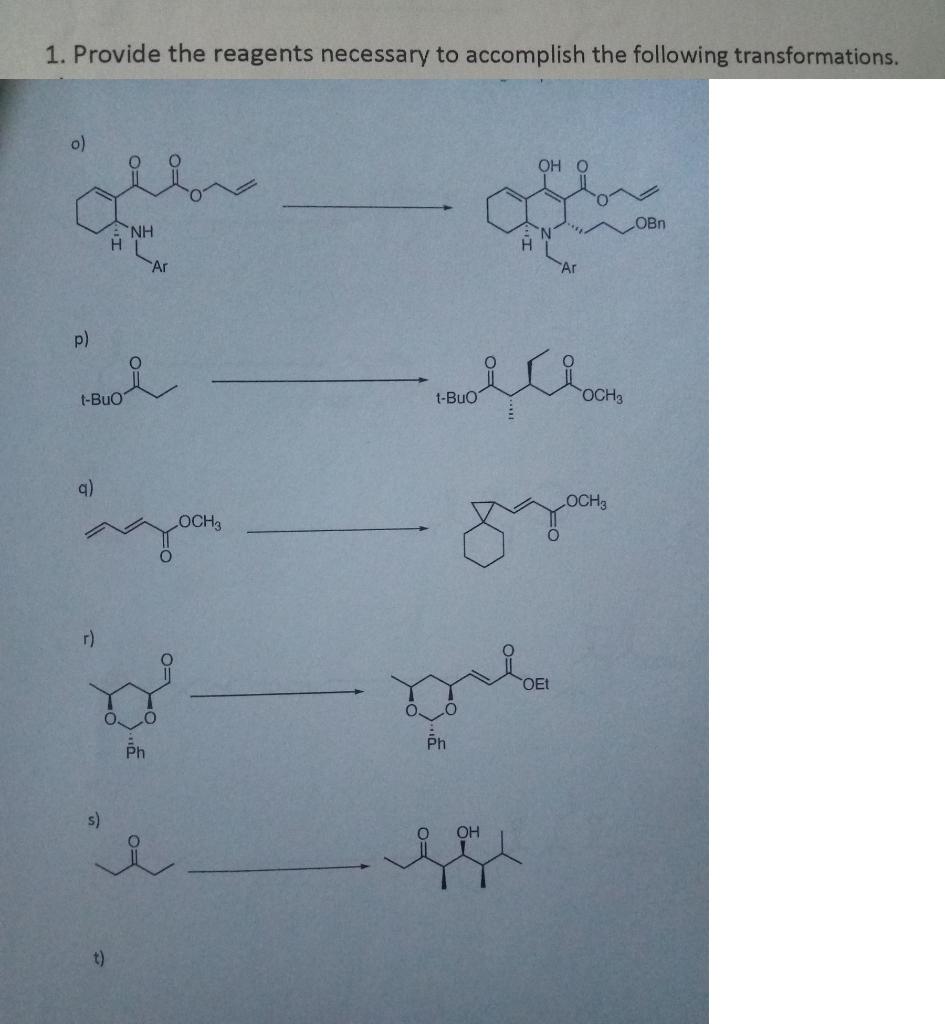 Solved 1. Provide the reagents necessary to accomplish the | Chegg.com