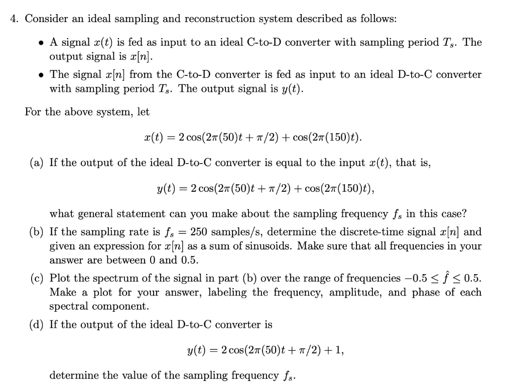 Solved 4. Consider an ideal sampling and reconstruction | Chegg.com