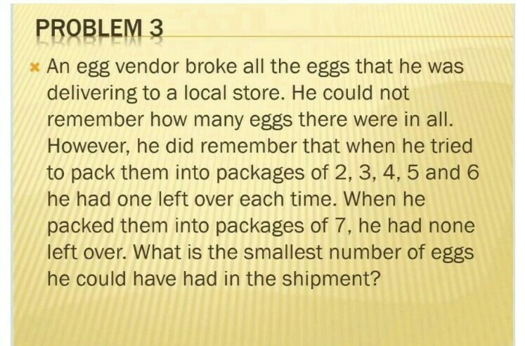 Solved PROBLEM 3 * An egg vendor broke all the eggs that he | Chegg.com