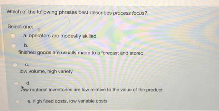 Solved Which of the following phrases best describes process | Chegg.com