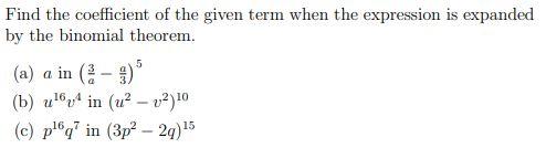 Solved 5 Find the coefficient of the given term when the | Chegg.com