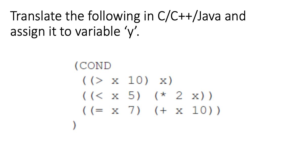 Solved Translate the following in C/C++/Java and assign it | Chegg.com