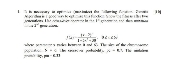 Solved [10] 1. It is necessary to optimize (maximize) the | Chegg.com