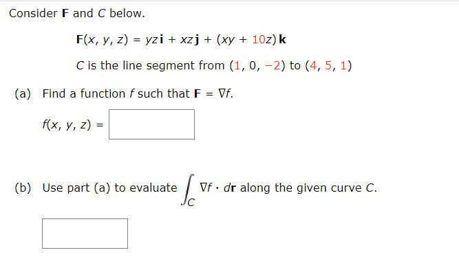 Solved Consider F and C below. F(x,y,z)=yzi+xzj+(xy+10z)k C | Chegg.com