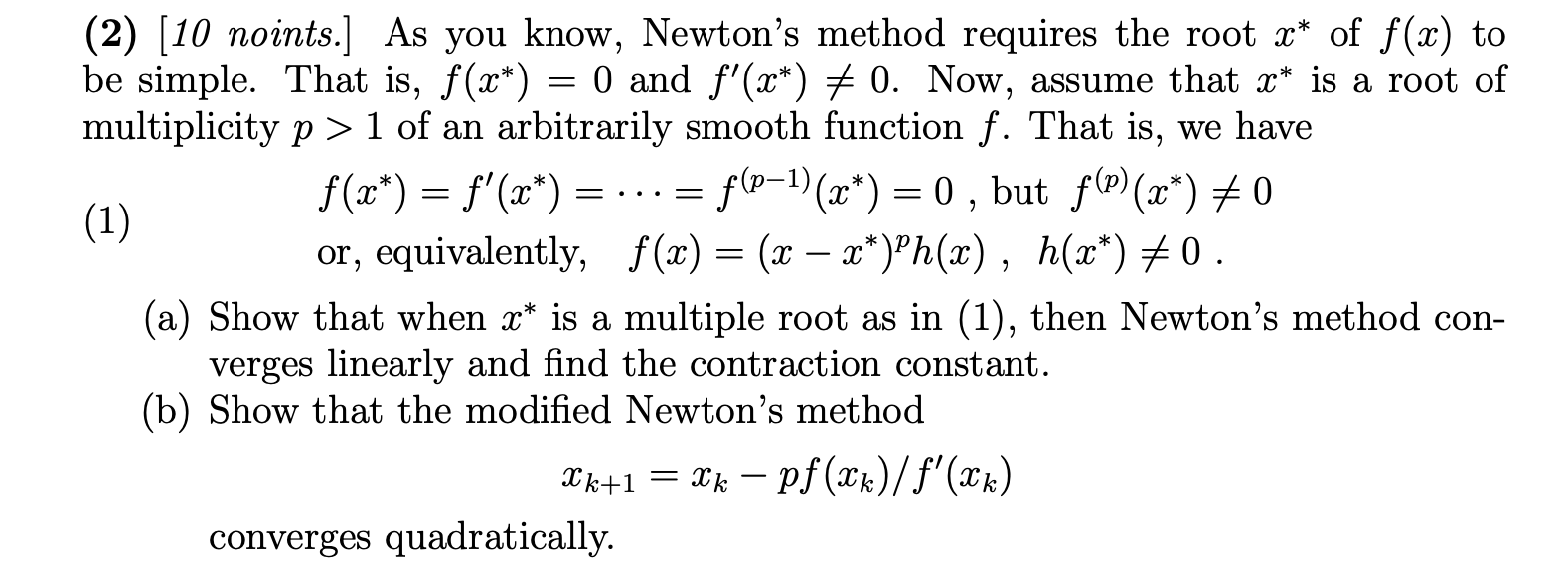Solved 2) [10 noints.] As you know, Newton's method requires | Chegg.com