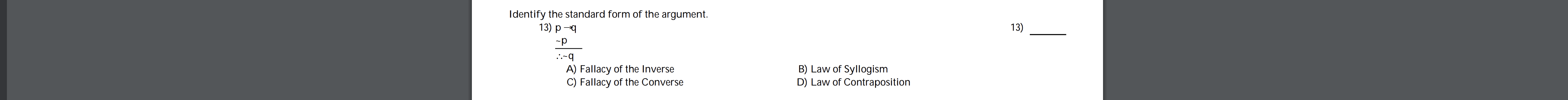 Solved Identify the standard form of the argument. 13) p→q | Chegg.com