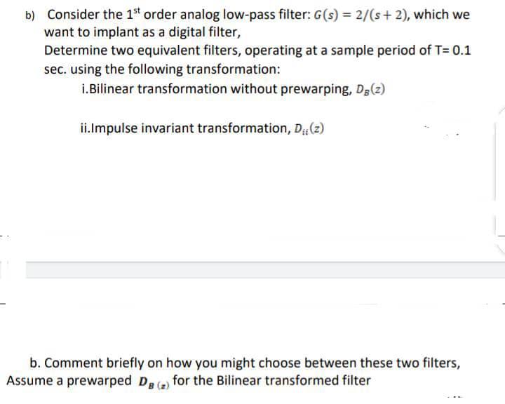 Solved b) Consider the 1st order analog low-pass filter: | Chegg.com