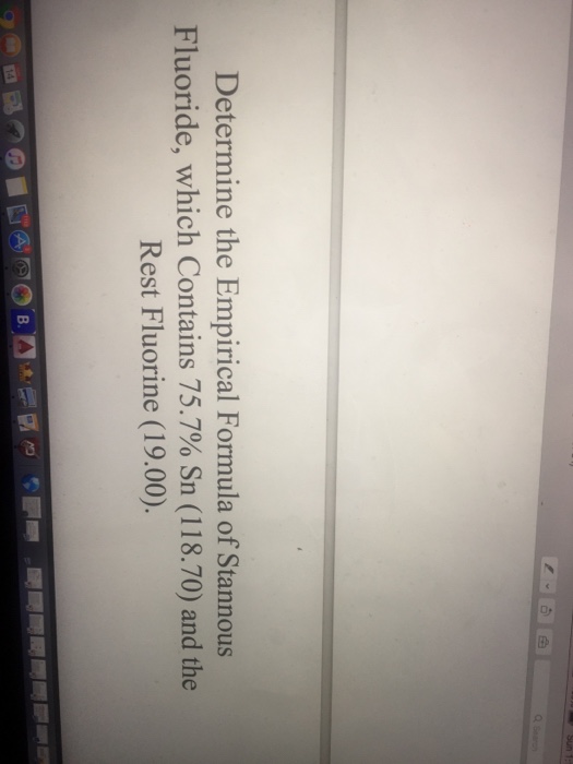 Solved Determine the Empirical Formula of Stannous Fluoride, | Chegg.com