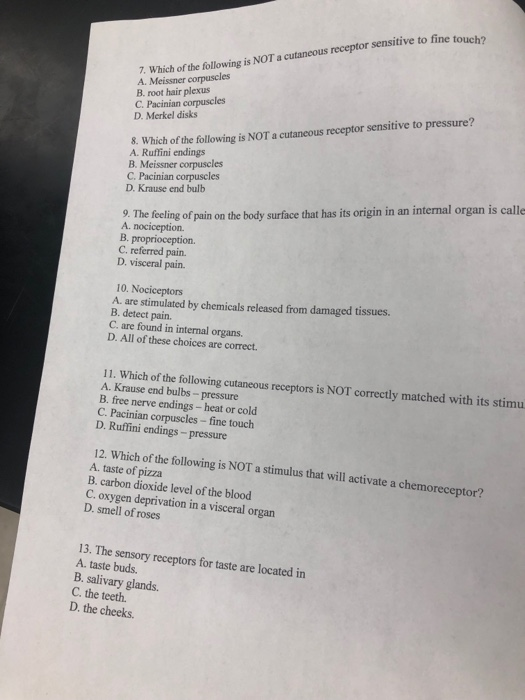 Solved 7 Which of the following is NOT a cutaneous receptor | Chegg.com