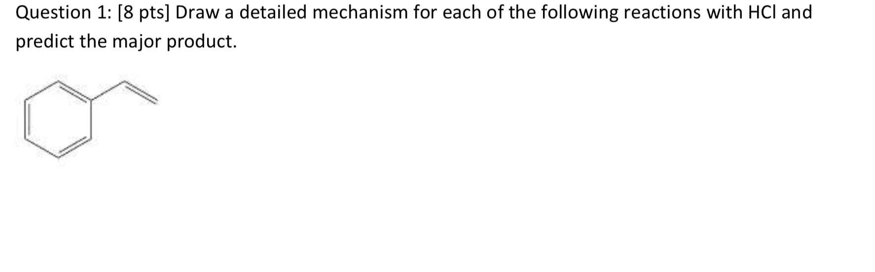 Solved Question 1: (8 pts) Draw a detailed mechanism for | Chegg.com