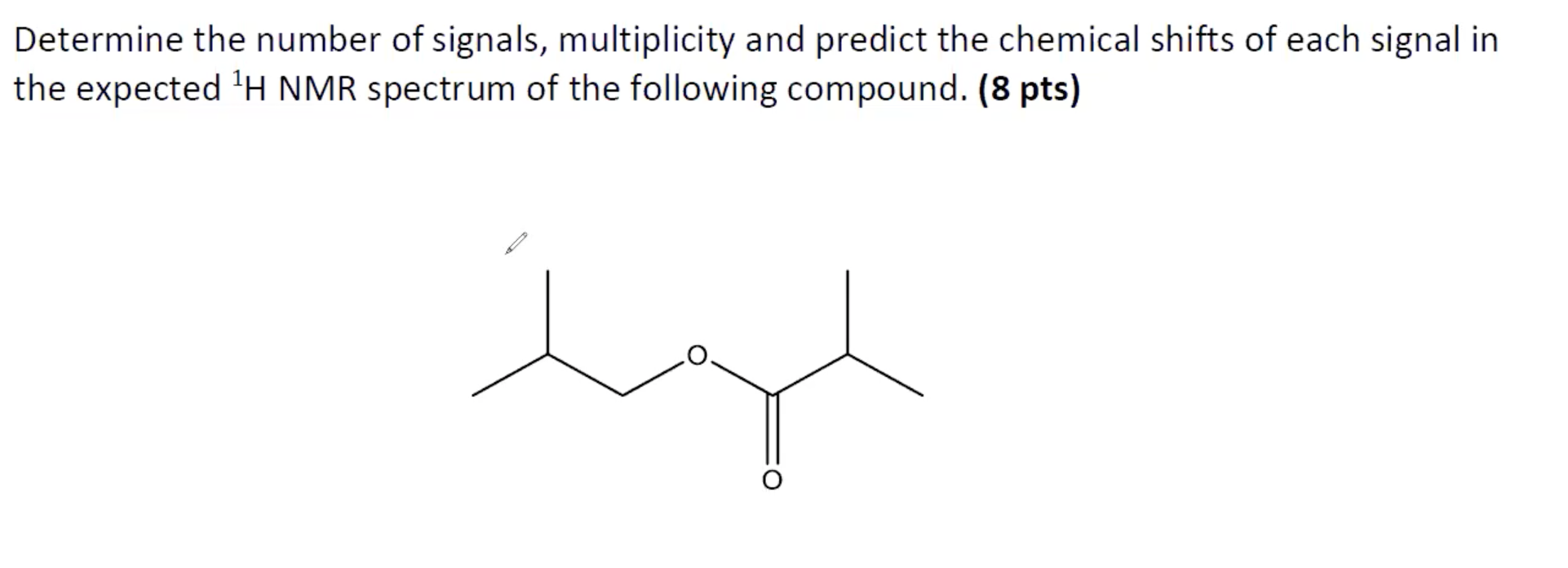 Solved Determine the number of signals, multiplicity and | Chegg.com