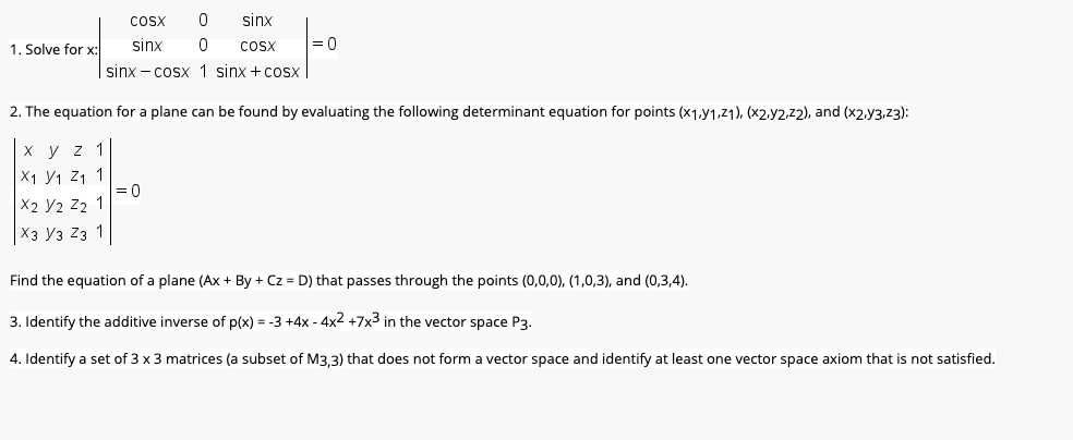 Solved 1. Solve for : COSX 0 sinx sinx 0 COSX sinx - cosx + | Chegg.com
