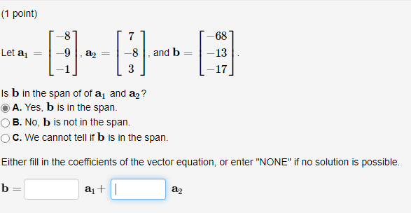 Solved (1 point) Let a1=⎣⎡−8−9−1⎦⎤,a2=⎣⎡7−83⎦⎤, and | Chegg.com