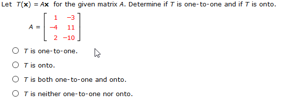 Solved Let T(x) = Ax for the given matrix A. Determine if T | Chegg.com