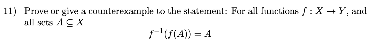 Solved 11) Prove or give a counterexample to the statement: | Chegg.com