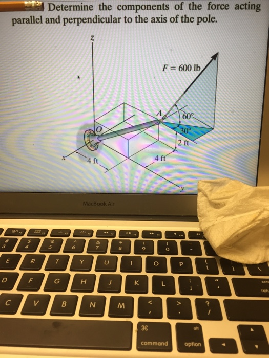 Solved Determine the components of the force acting parallel | Chegg.com