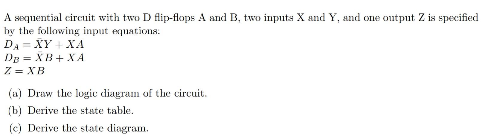Solved A sequential circuit with two D flip-flops A and B, | Chegg.com