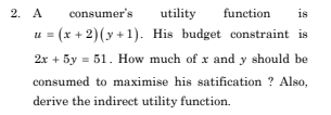 Solved A consumer's utility function is u=(x+2)(y+1). His | Chegg.com