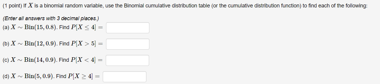 Solved (1 point) If X is a binomial random variable, use the | Chegg.com