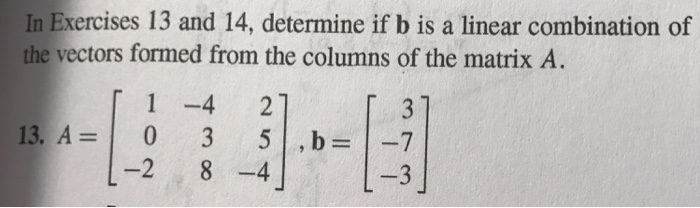 Solved In Exercises 13 and 14, determine if b is a linear | Chegg.com