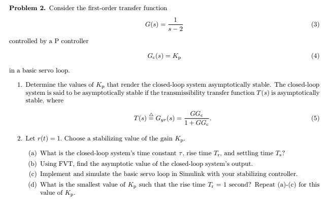 Solved Consider The First Order Transfer Function G S 1 S