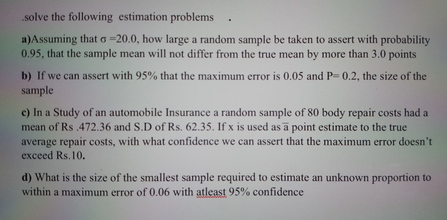 Solved .solve the following estimation problems a)Assuming | Chegg.com
