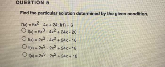 Solved QUESTION 5 Find the particular solution determined by | Chegg.com Solved QUESTION 5 Find the particular solution determined by | Chegg.com