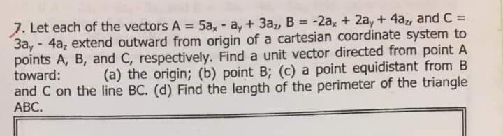 Solved 7. Let each of the vectors A = 5ax - ay + 3a,, B = | Chegg.com