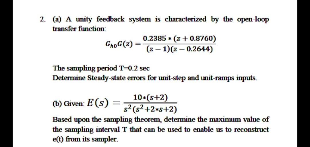 Solved 2. (a) A unity feedback system is characterized by | Chegg.com