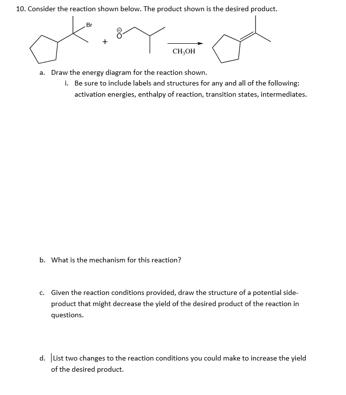 Solved 10. Consider the reaction shown below. The product | Chegg.com