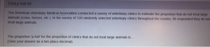 Solved Find p-hat 08 The American Veterinary Medical | Chegg.com