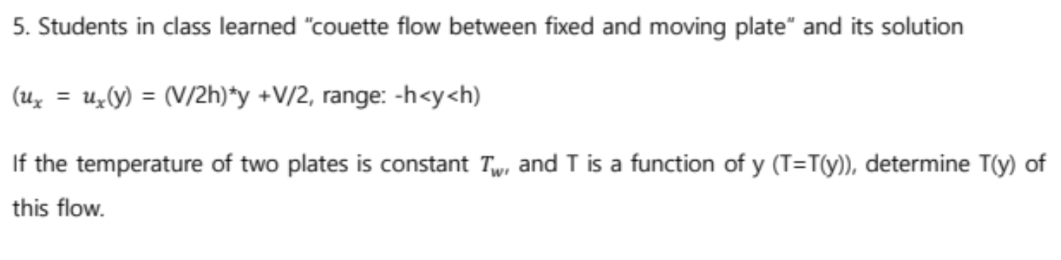 Solved 5. Students in class learned "couette flow between | Chegg.com