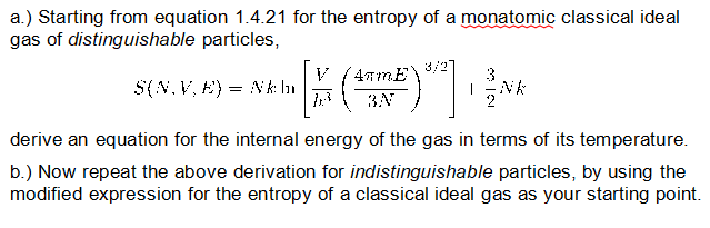 Solved a.) Starting from equation 1.4.21 for the entropy of | Chegg.com