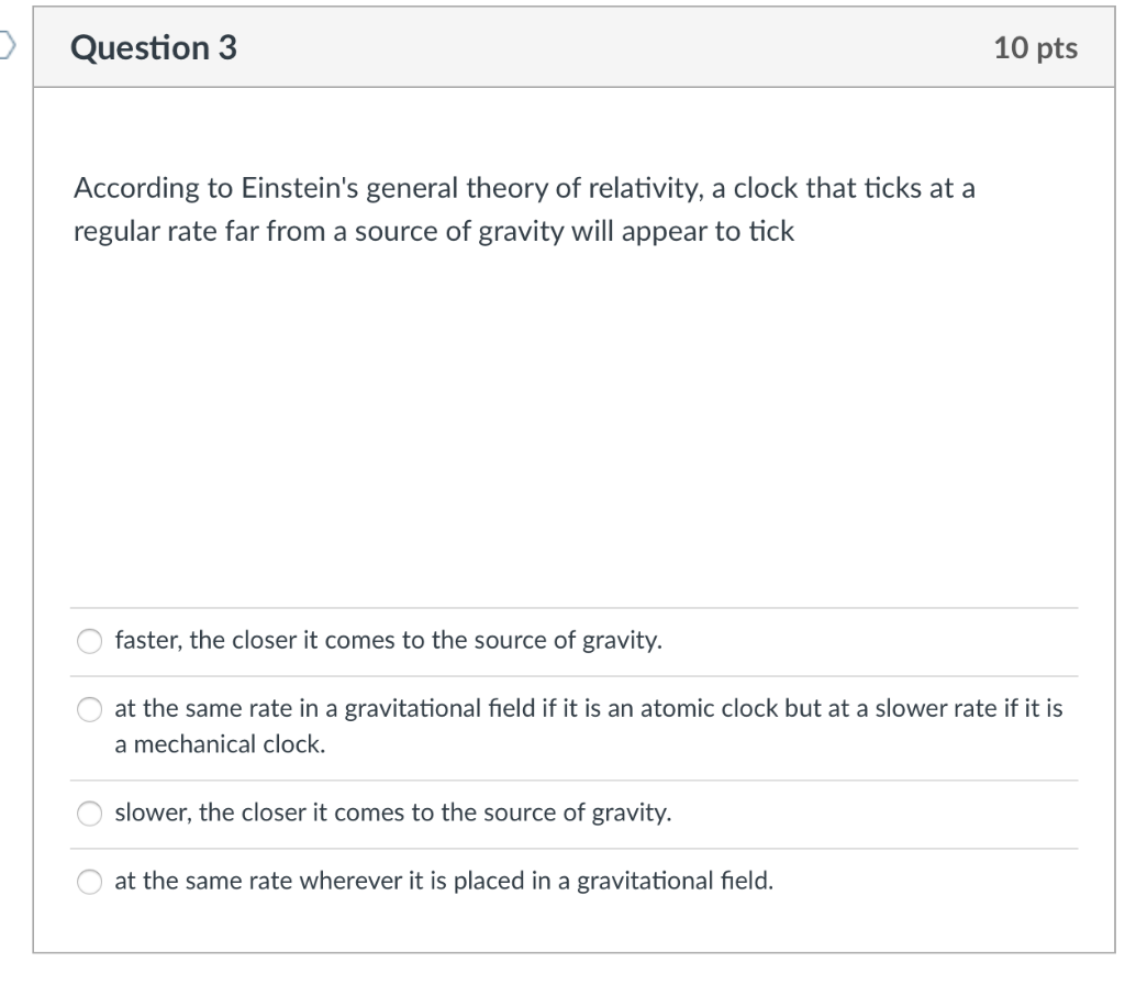 Solved Question 3 10 pts According to Einstein's general | Chegg.com