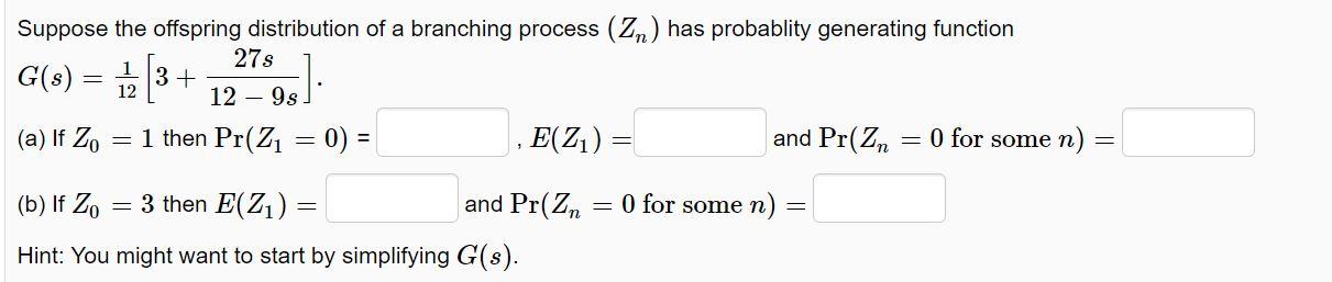 Solved Suppose the offspring distribution of a branching | Chegg.com