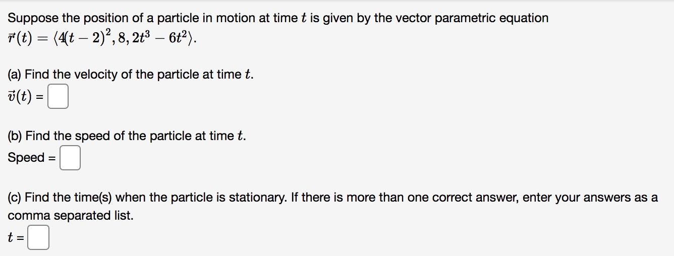 Solved Suppose the position of a particle in motion at time | Chegg.com