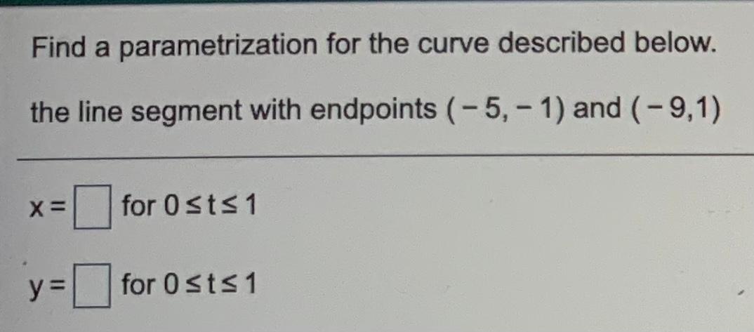 Solved Find a parametrization for the curve described below. | Chegg.com