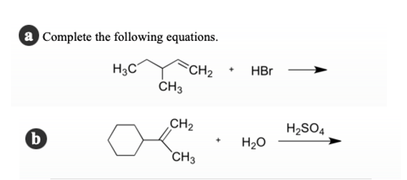 Solved a Complete the following equations. H3C HBr CH2 CH3 | Chegg.com