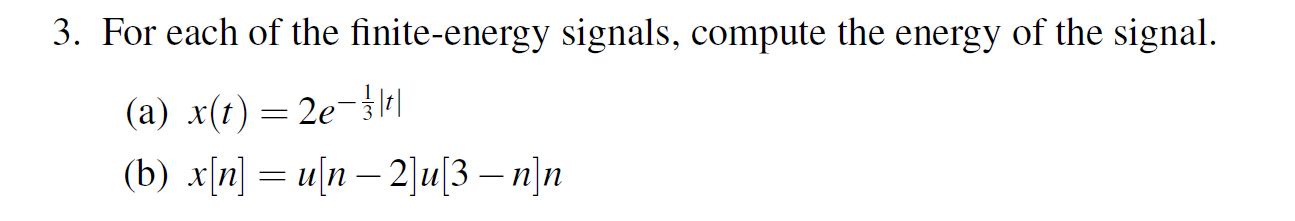 Solved 3. For each of the finite-energy signals, compute the | Chegg.com