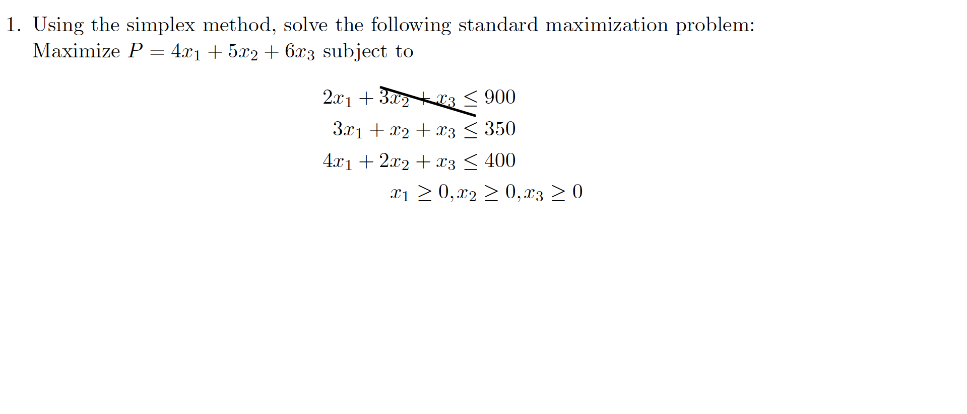 Solved 1. Using the simplex method, solve the following | Chegg.com