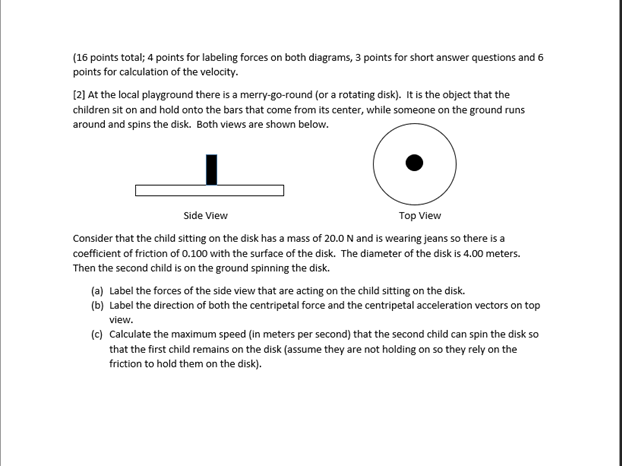 Solved (16 points total; 4 points for labeling forces on | Chegg.com