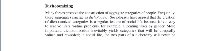 Solved Dichotomizing Many forces promote the construction of | Chegg.com